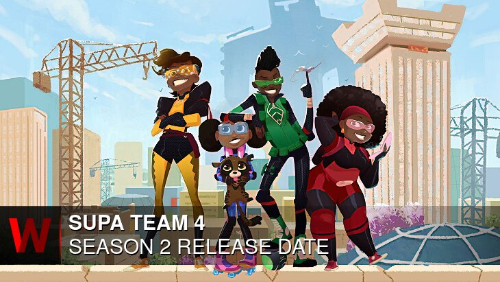 Supa Team 4 Season 2 - Everything You Need to Know