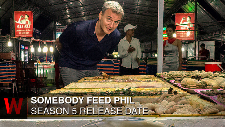Somebody Feed Phil Season 5: Premiere Date, Cast and More
